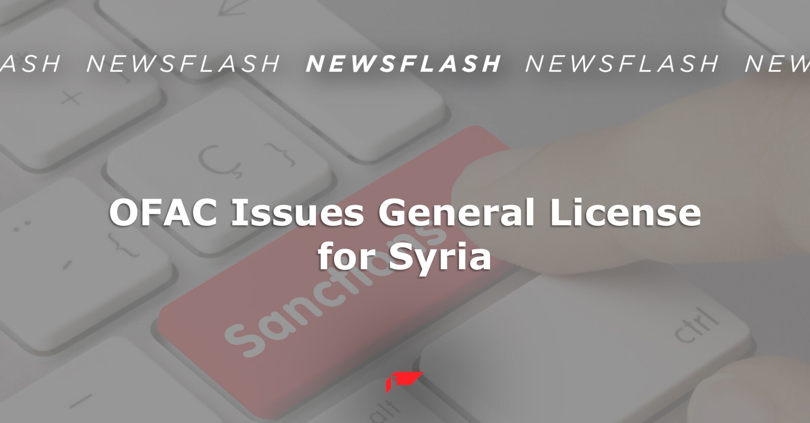 OFAC Issues General License for Syria